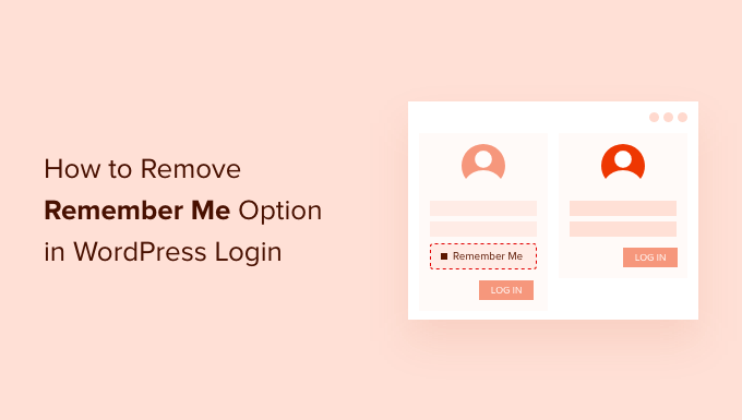 How to Remove the "Remember Me" Option from WordPress Login