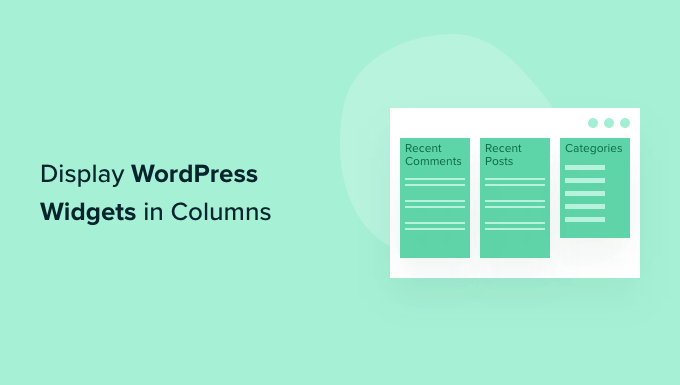 How To Display Wordpress Widgets In Columns