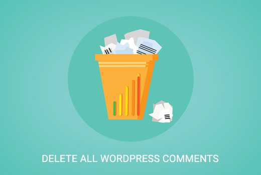 How to Easily Bulk Delete All WordPress Comments How to Easily Bulk Delete All WordPress Comments