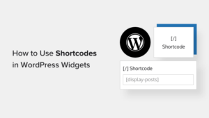 How to Use Shortcodes in your WordPress Sidebar Widgets