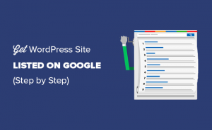 How Do I Get My WordPress Site Listed on Google? (Beginner's Guide)