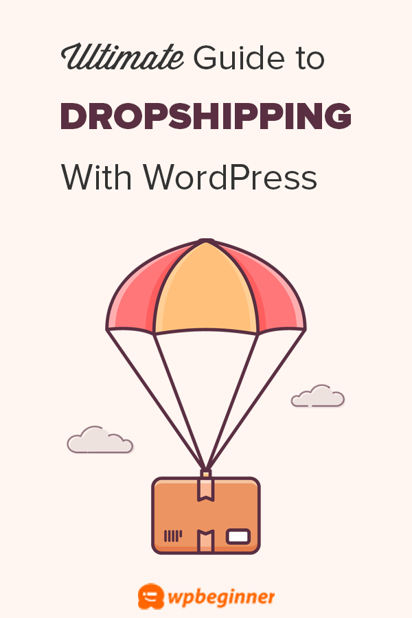 Dropshipping Made Simple: A Step by Step Guide for WordPress [2020]