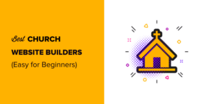 9 Best Church Website Builders of 2022 (Easy for Beginners)