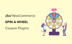 5 Best WooCommerce Spin a Wheel Coupon Plugins (Compared)