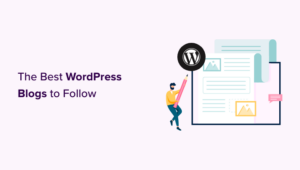 36 Best WordPress Blogs You Should Read & Follow (in 2023)